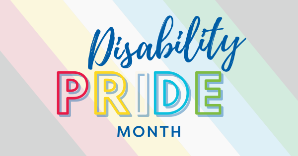 Disability Pride Month 2025